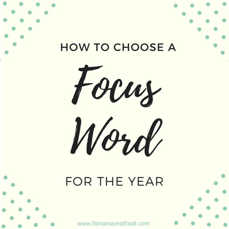 choose a focus word for the new year – Fit Mama Real Food