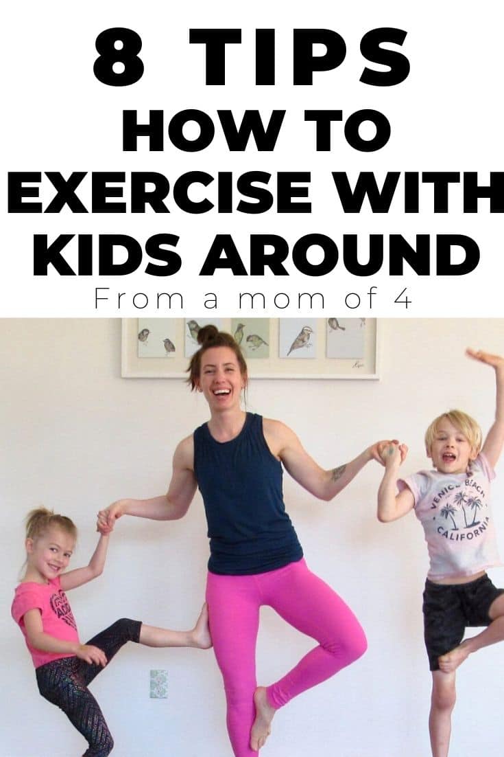 How To Exercise With Kids Around – Fit Mama Real Food