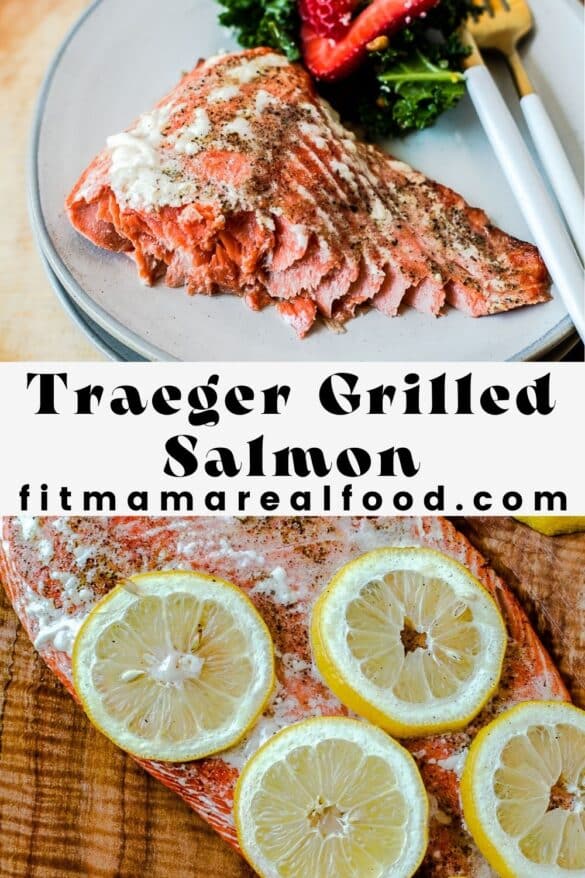 Easy Traeger Grilled Salmon with Lemon - Healthy! – Fit Mama Real Food